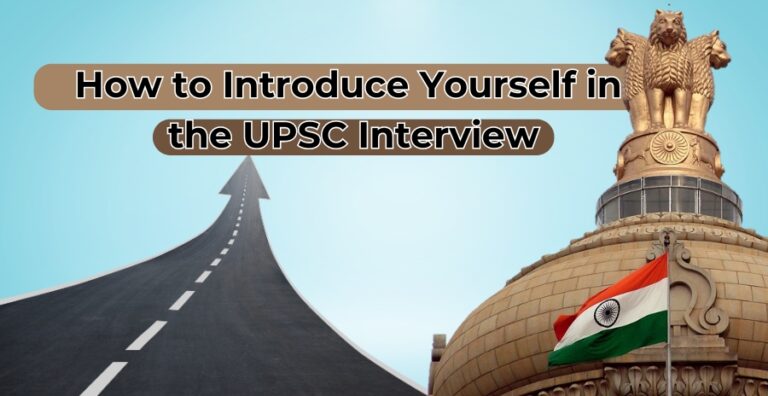 A guide on how to Introduce Yourself in the UPSC Interview